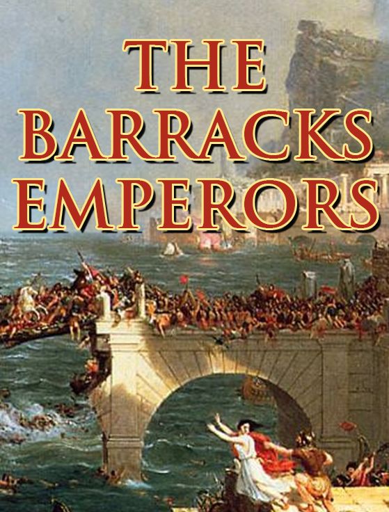 «The Barracks Emperors»